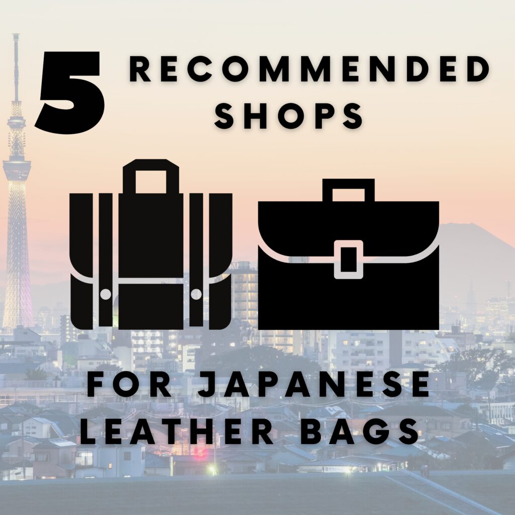 5 Recommended Shops in Tokyo,Japan for Japanese Leather Bags Every Man ...